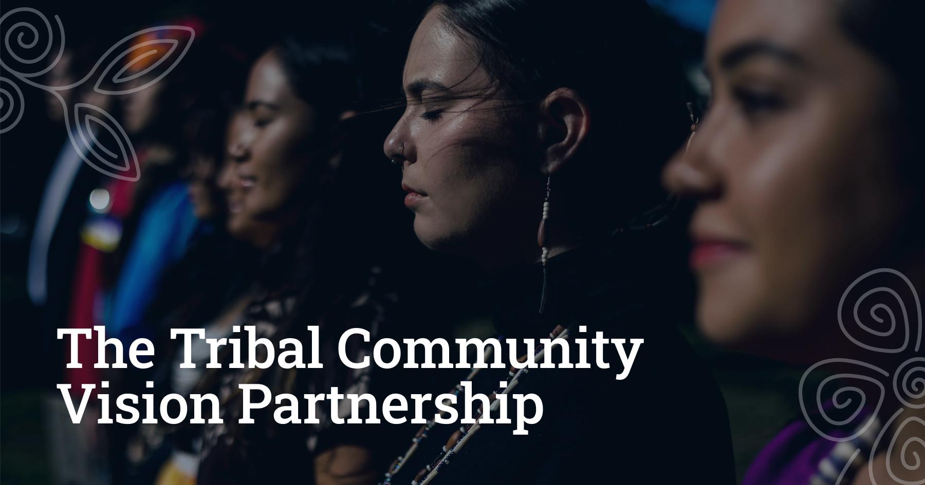 Homepage - The Tribal Community Vision Partnership